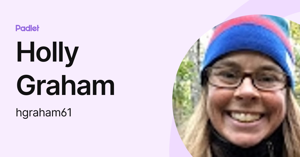 Holly Graham (hgraham61) profile | Padlet