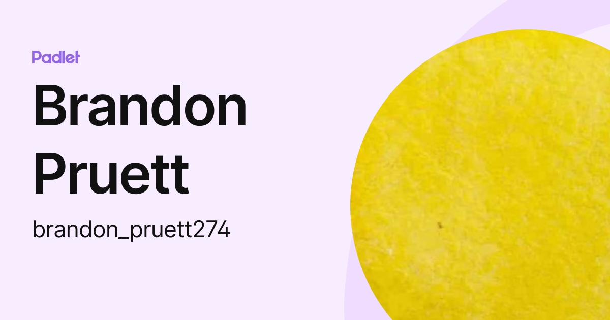 Brandon Pruett (brandon_pruett274) profile | Padlet