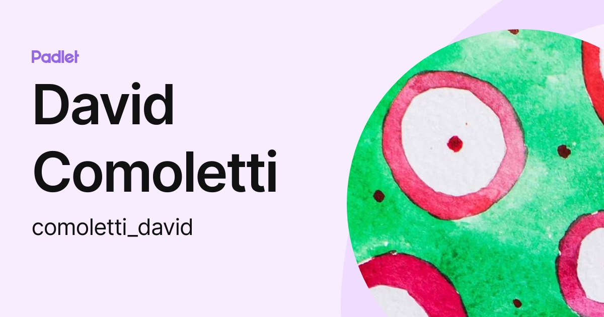 David Comoletti (comoletti_david) profile | Padlet