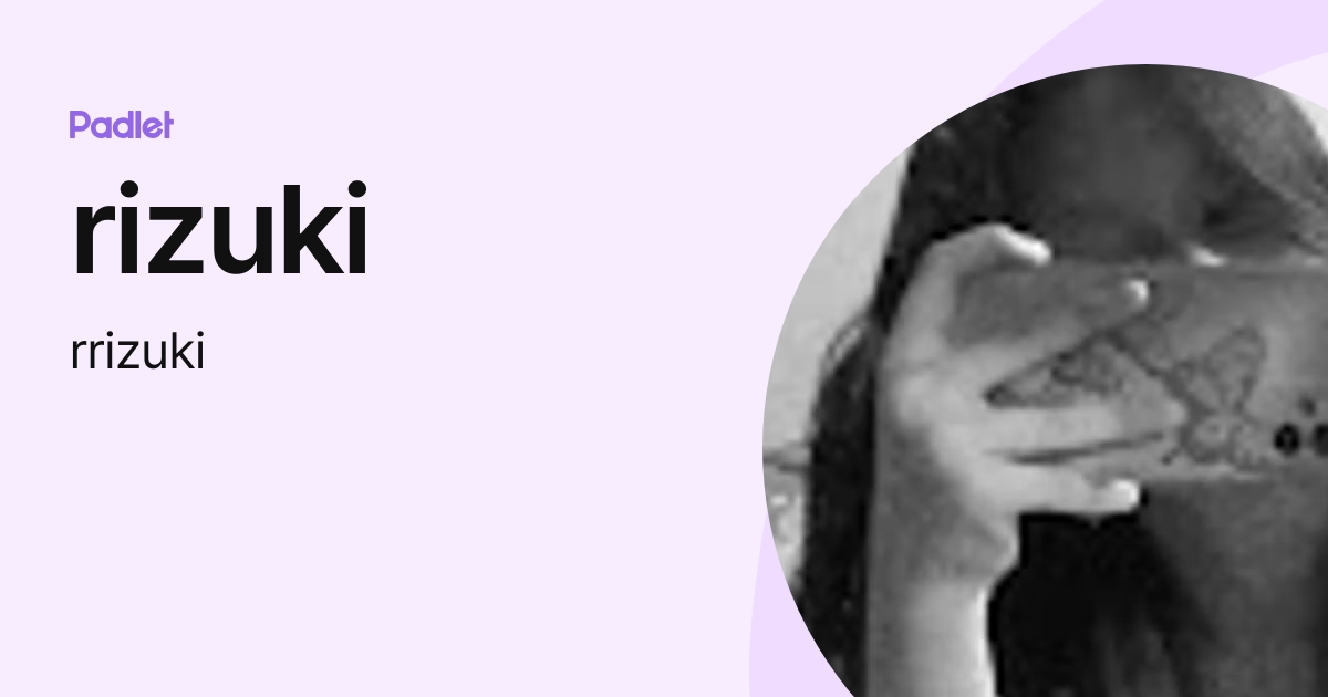 rizuki (rrizuki) profile | Padlet