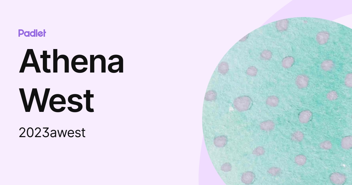 Athena West (2023awest) profile | Padlet