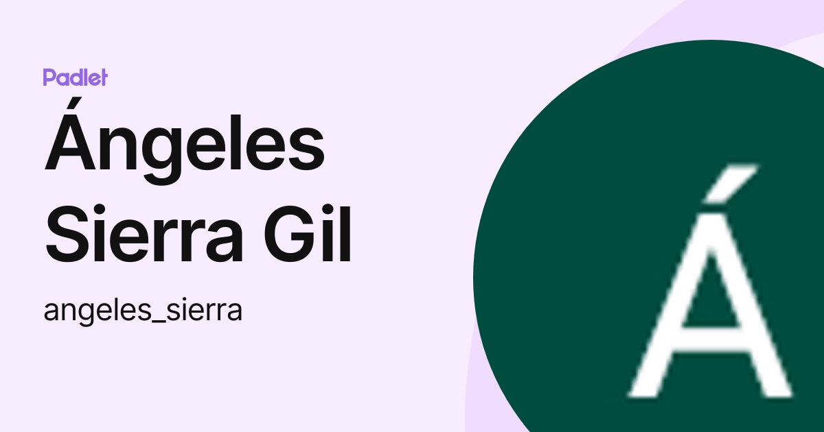 Ángeles Sierra Gil (angeles_sierra) profile | Padlet