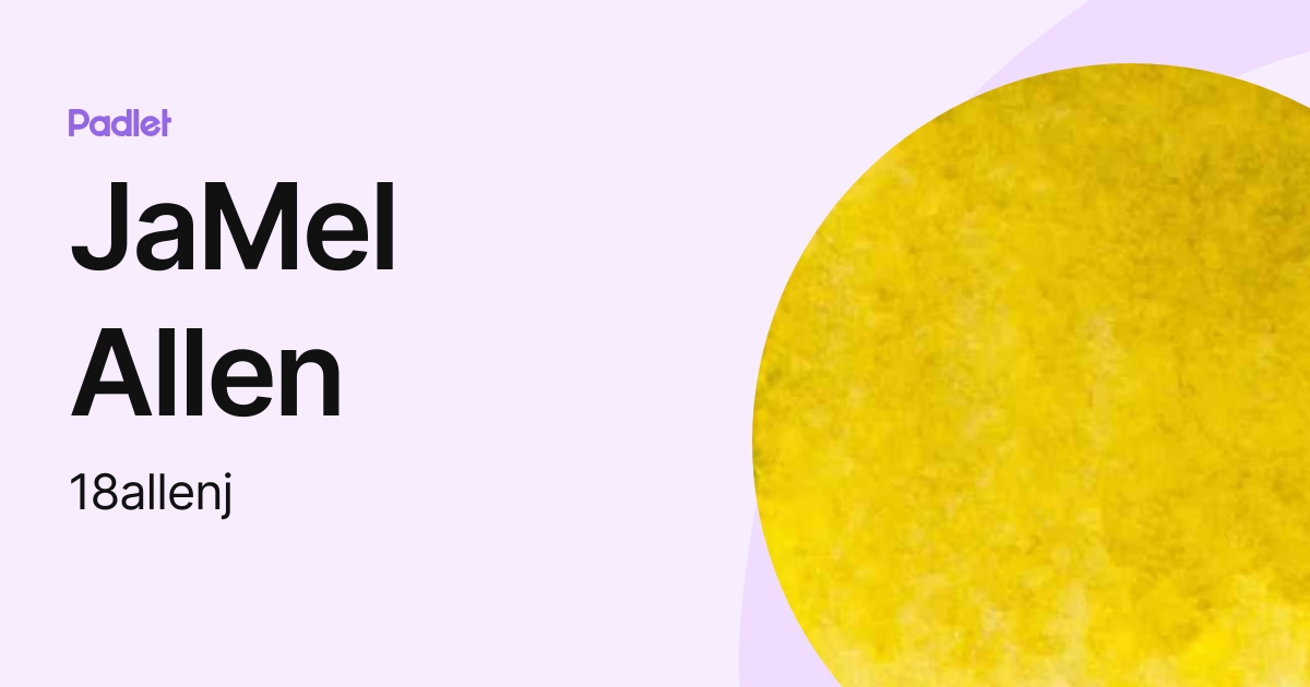 JaMel Allen (18allenj) profile | Padlet