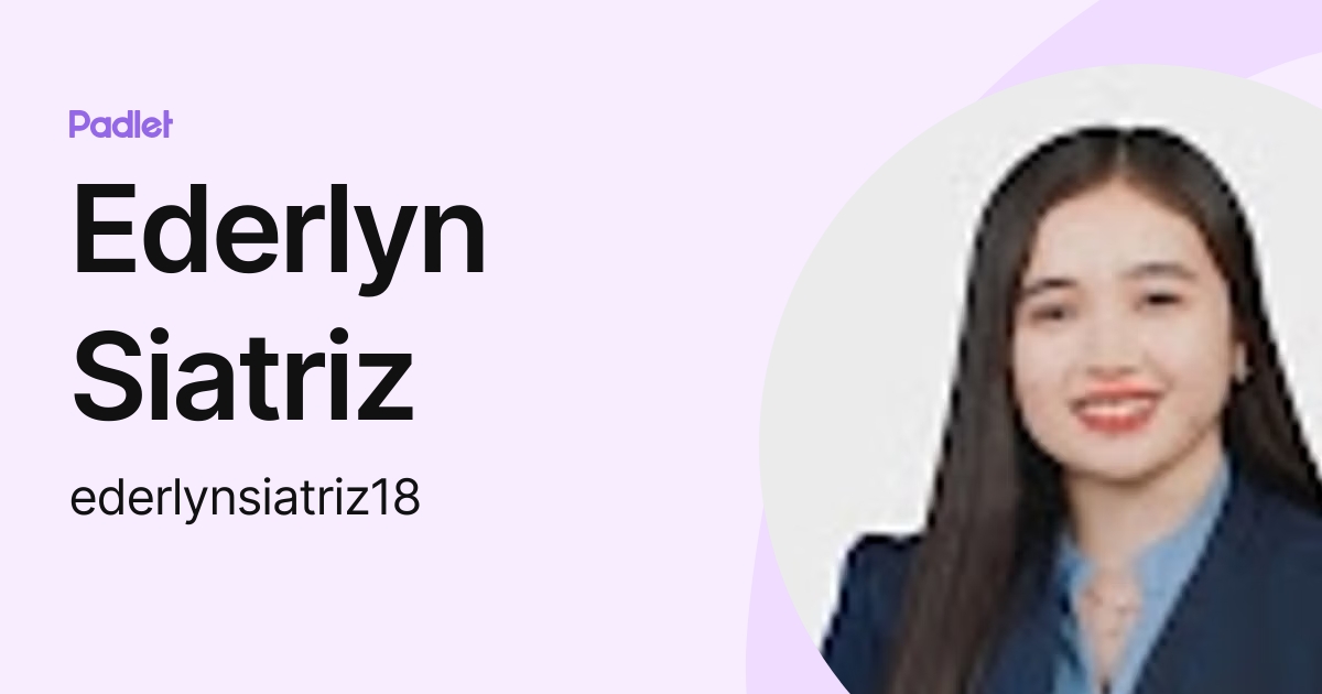 Ederlyn Siatriz (ederlynsiatriz18) profile | Padlet