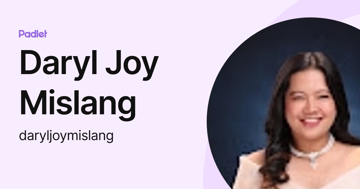Daryl Joy Mislang (daryljoymislang) profile | Padlet