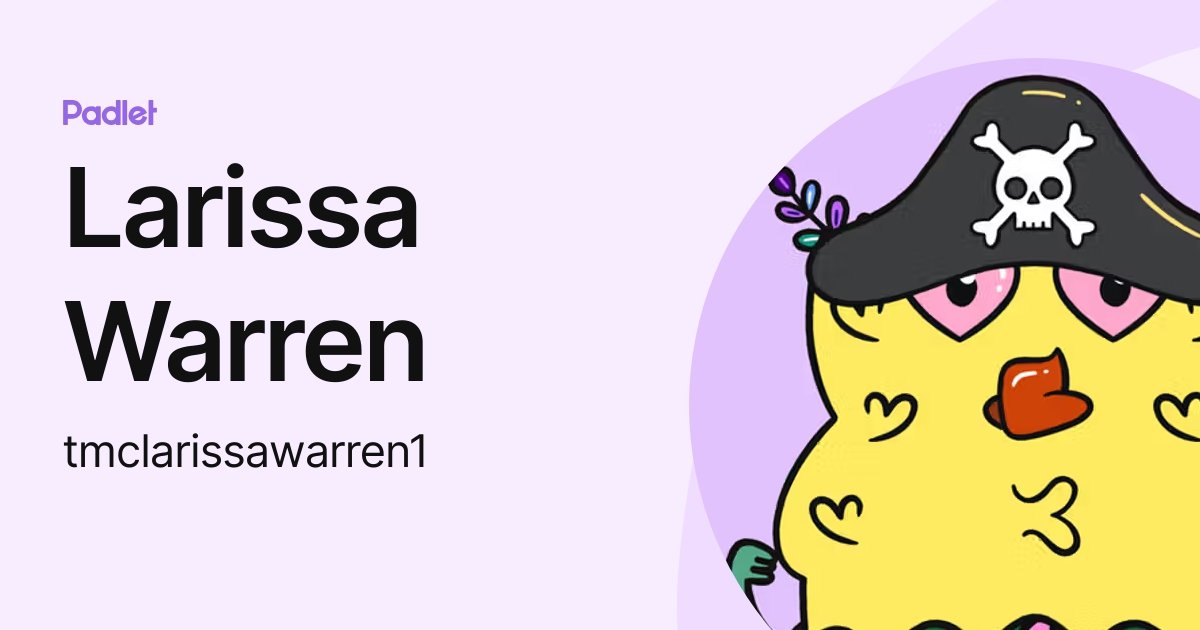 Larissa Warren (tmclarissawarren1) profile | Padlet