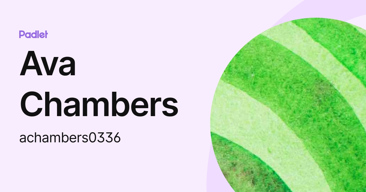 Ava Chambers (achambers0336) profile | Padlet