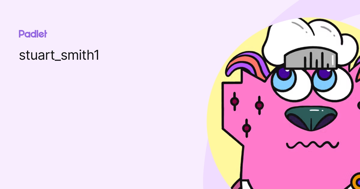 Stuart Smith1 Profile Padlet