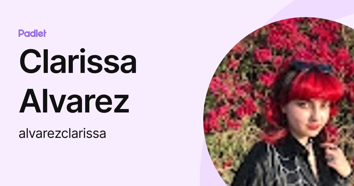 Clarissa Alvarez (alvarezclarissa) profile | Padlet