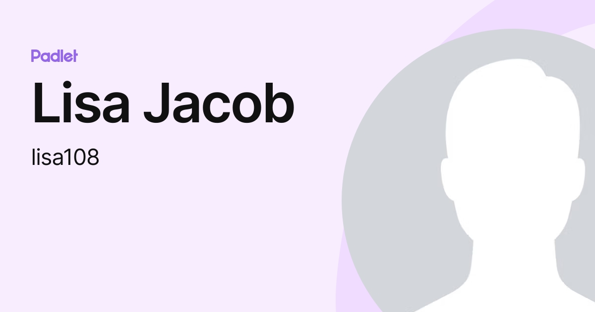 Lisa Jacob (lisa108) profile | Padlet