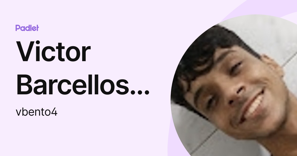 Victor Barcellos Bento (vbento4) profile | Padlet