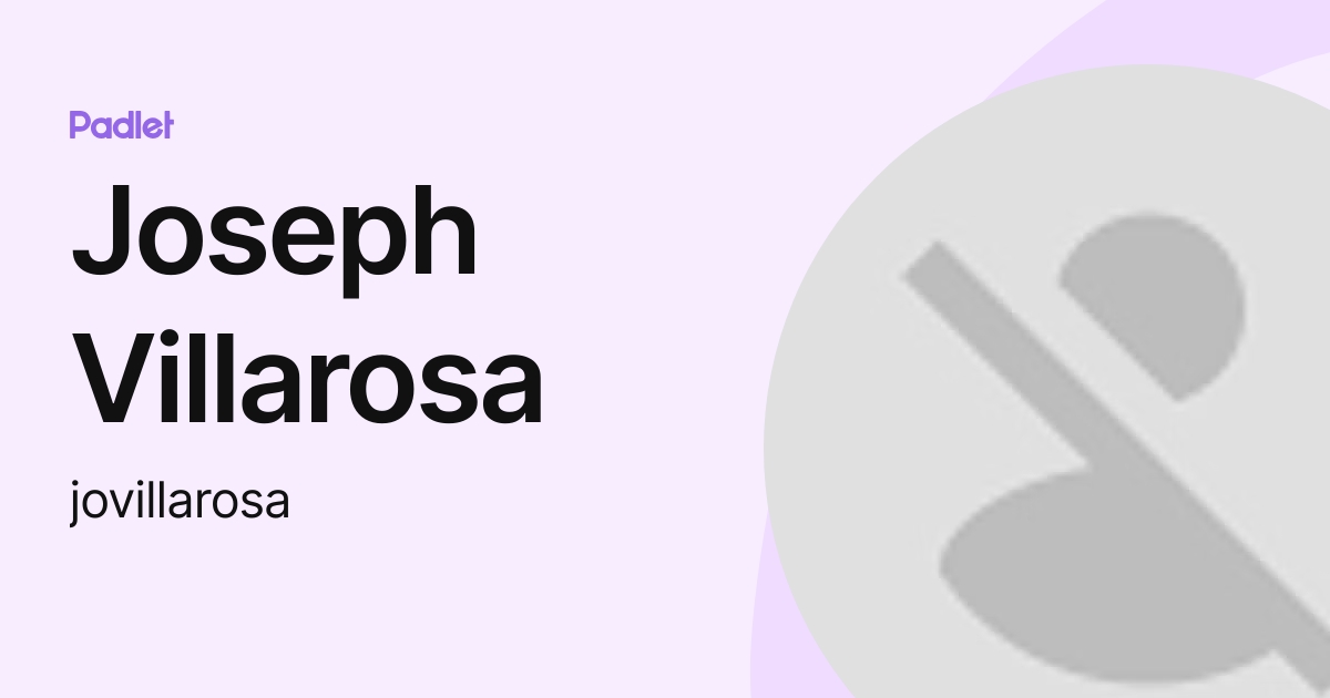 Joseph Villarosa (jovillarosa) profile | Padlet