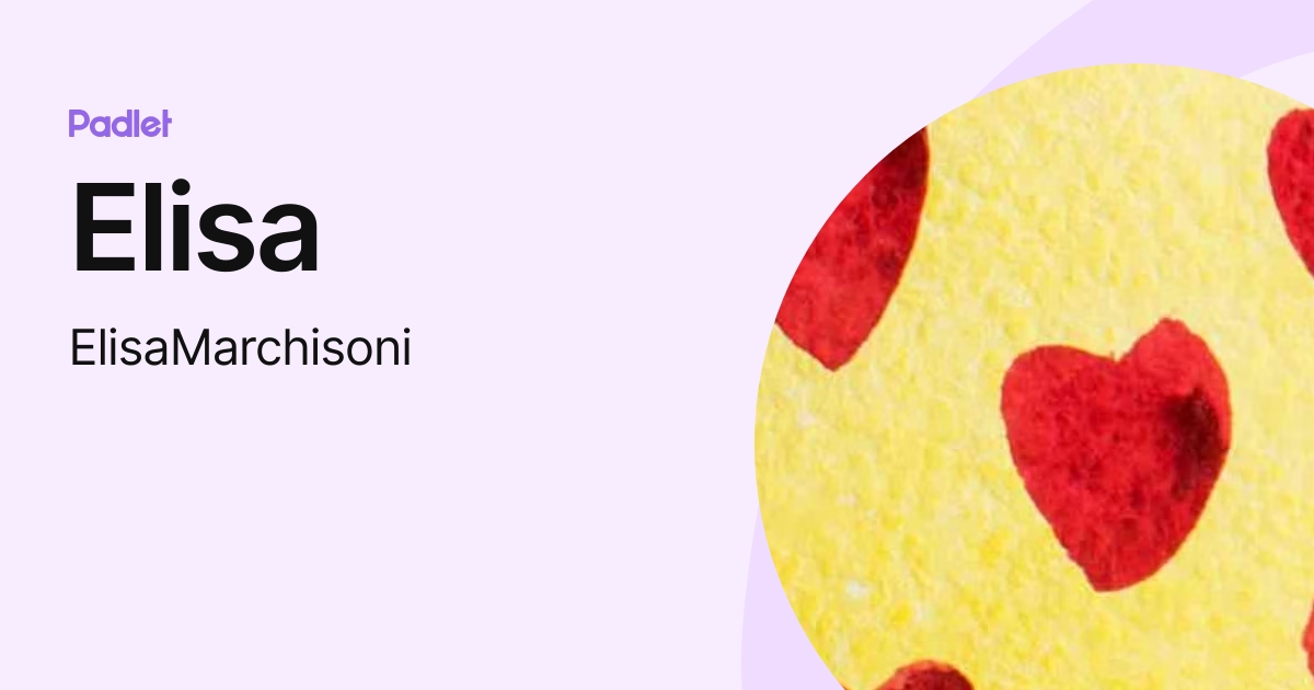 Elisa (ElisaMarchisoni) profile | Padlet