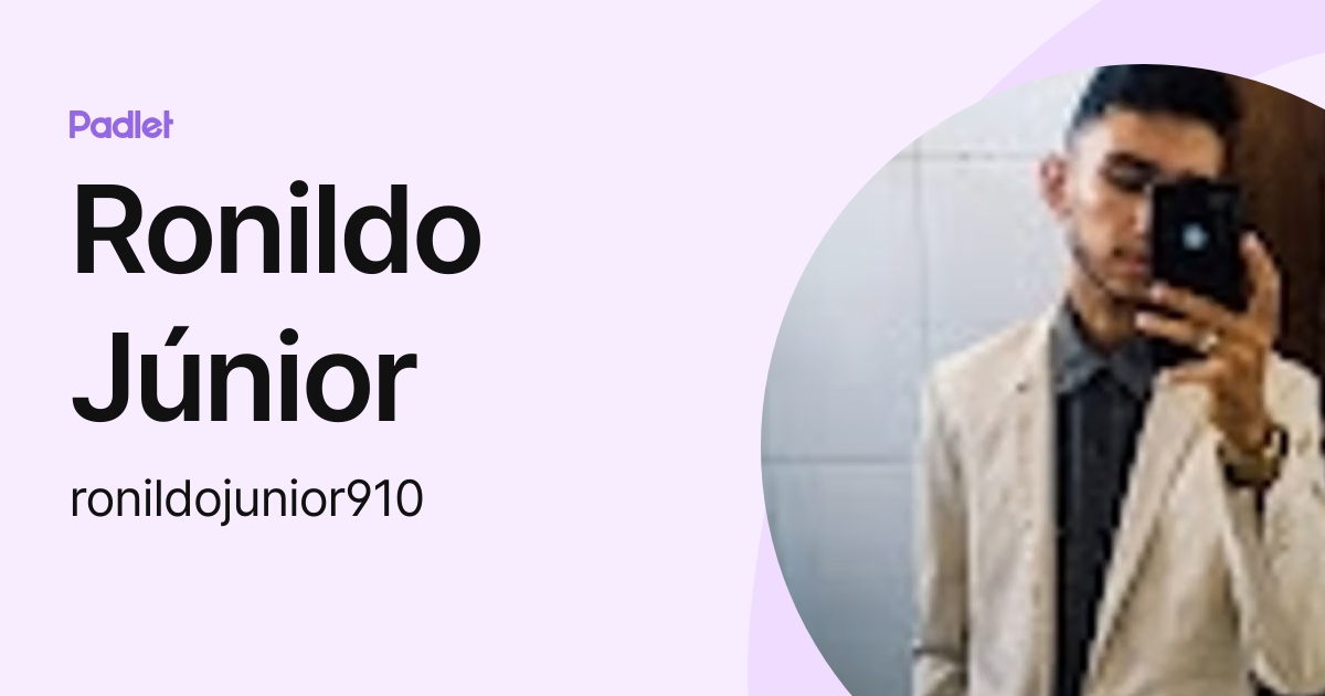 Ronildo Júnior (ronildojunior910) profile | Padlet