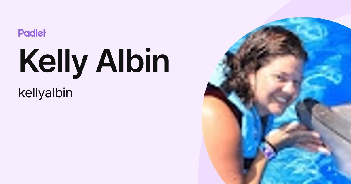 Kelly Albin (kellyalbin) profile | Padlet