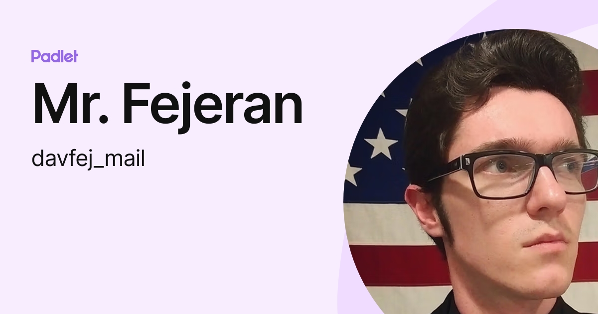 Mr. Fejeran (davfej_mail) profile | Padlet