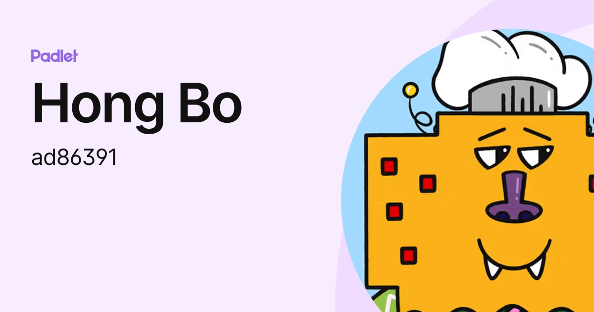 Hong Bo (ad86391) profile | Padlet