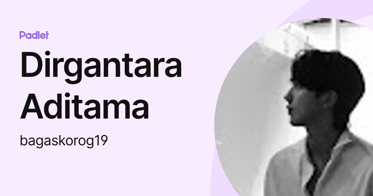 Dirgantara Aditama (bagaskorog19) profile | Padlet