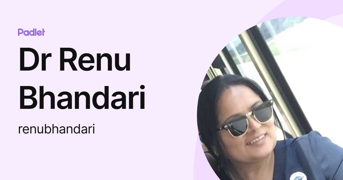 Dr Renu Bhandari (renubhandari) profile | Padlet