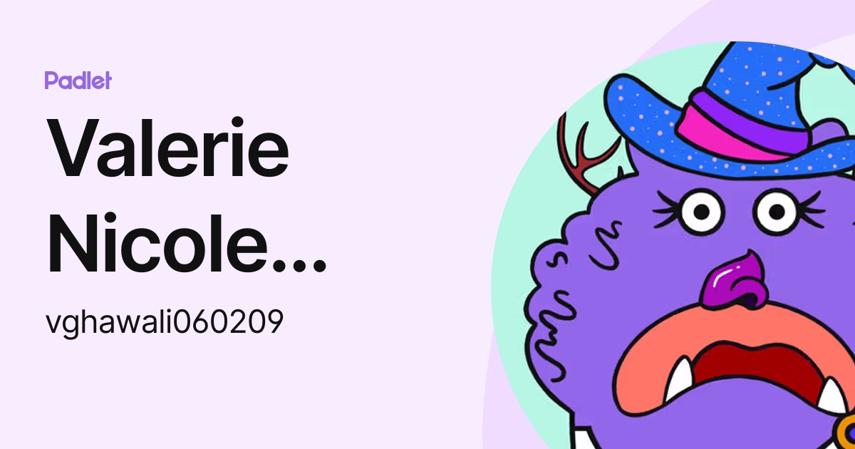 Valerie Nicole Ghawali Cleaves (vghawali060209) profile | Padlet