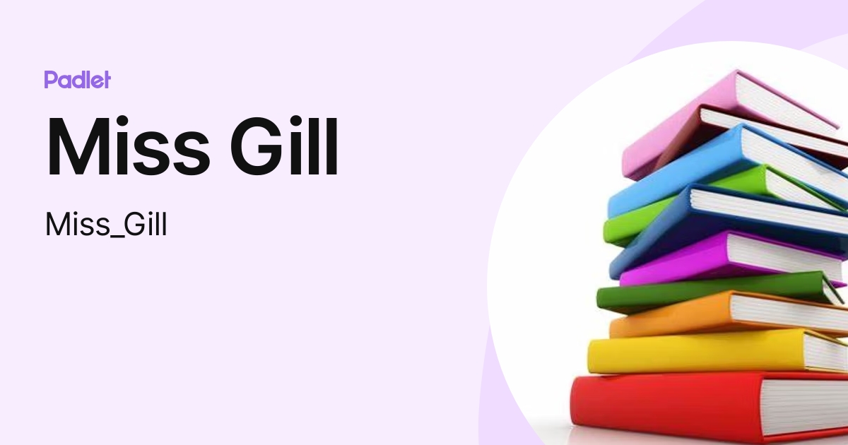 Miss Gill (Miss_Gill) profile | Padlet