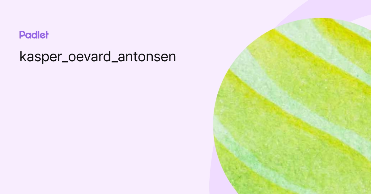 kasper_oevard_antonsen profile | Padlet