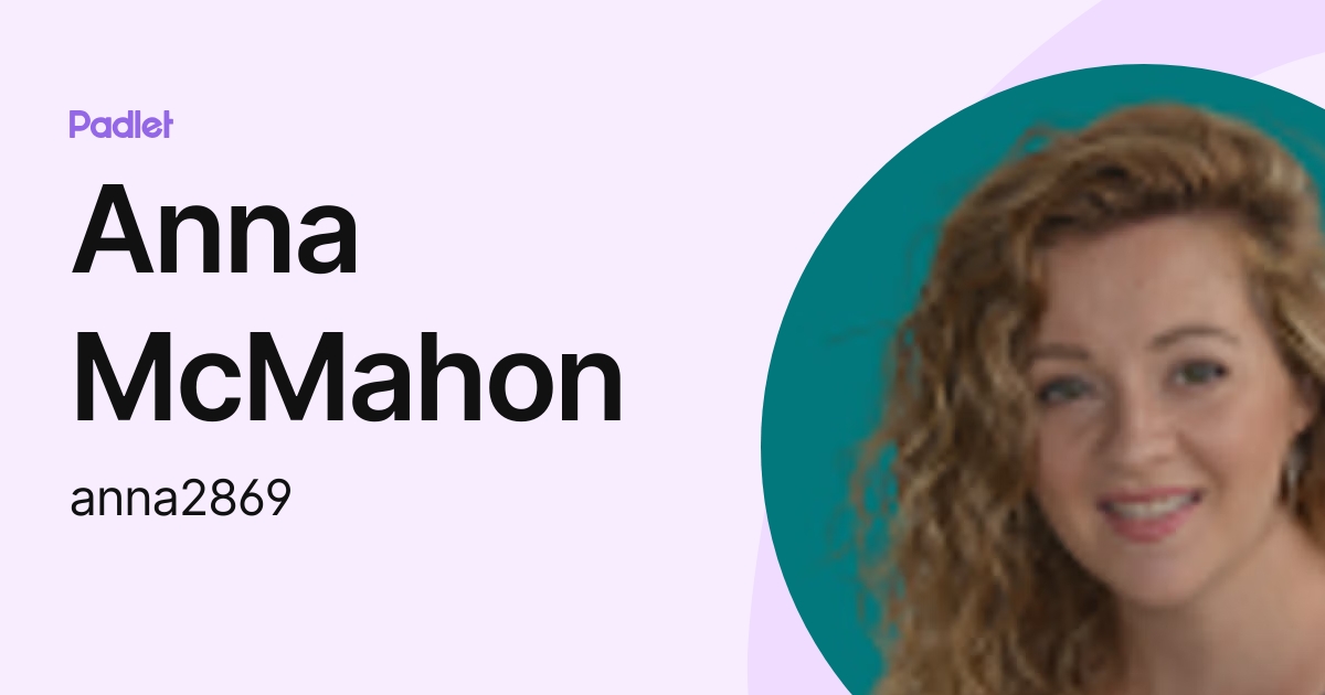 Anna McMahon (anna2869) profile | Padlet