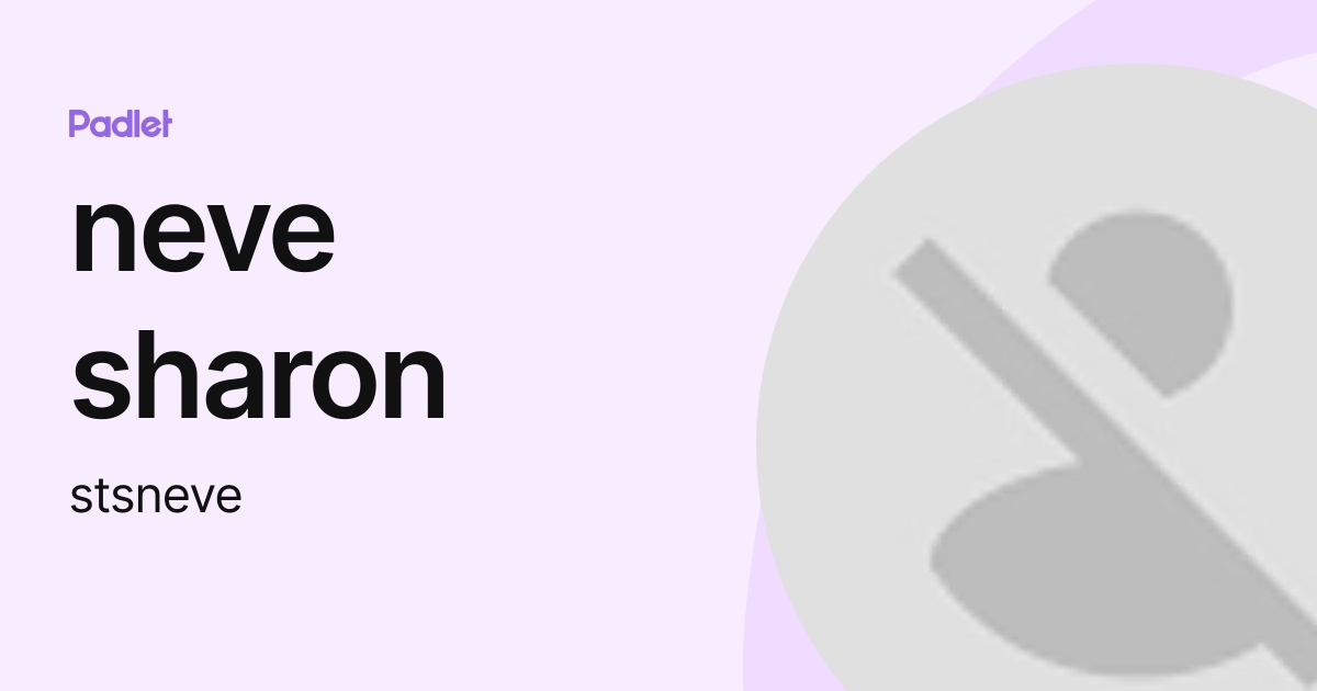 neve sharon (stsneve) profile | Padlet