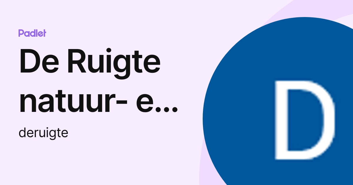 De Ruigte natuur- en milieueducatie (deruigte) profile | Padlet