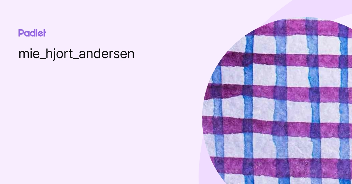 mie_hjort_andersen profile | Padlet