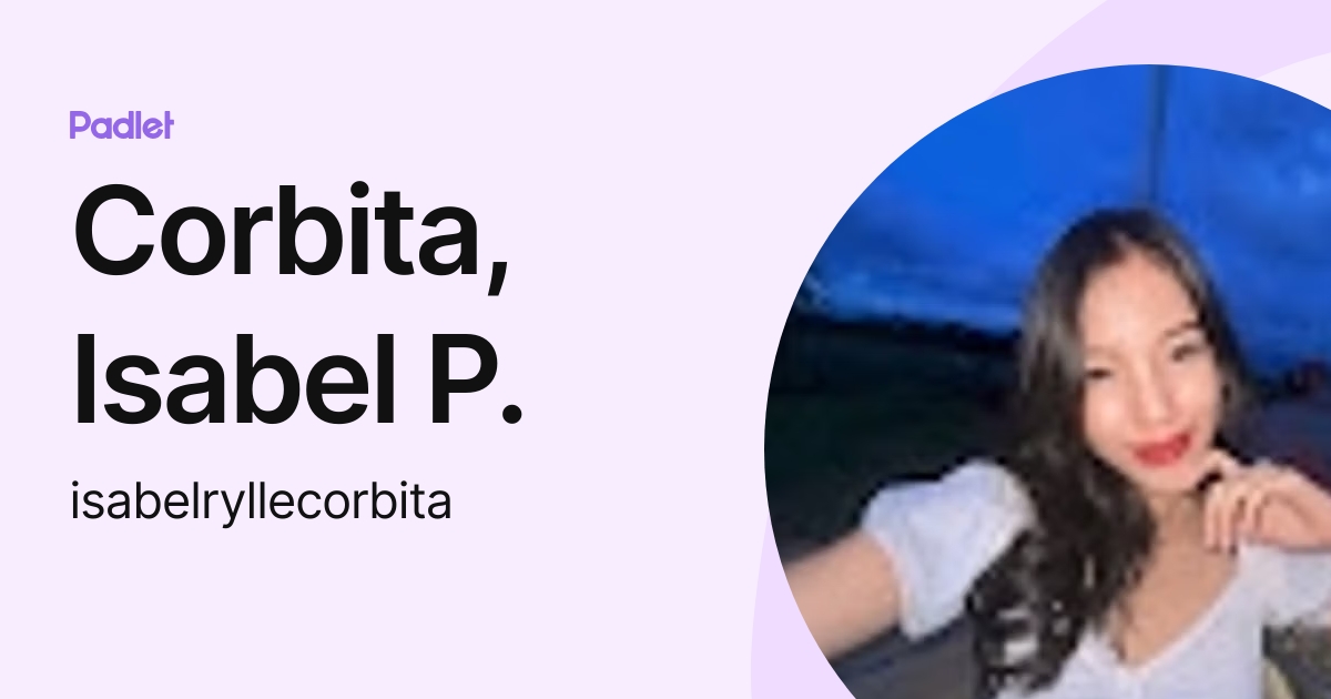 Corbita, Isabel P. (isabelryllecorbita) profile | Padlet