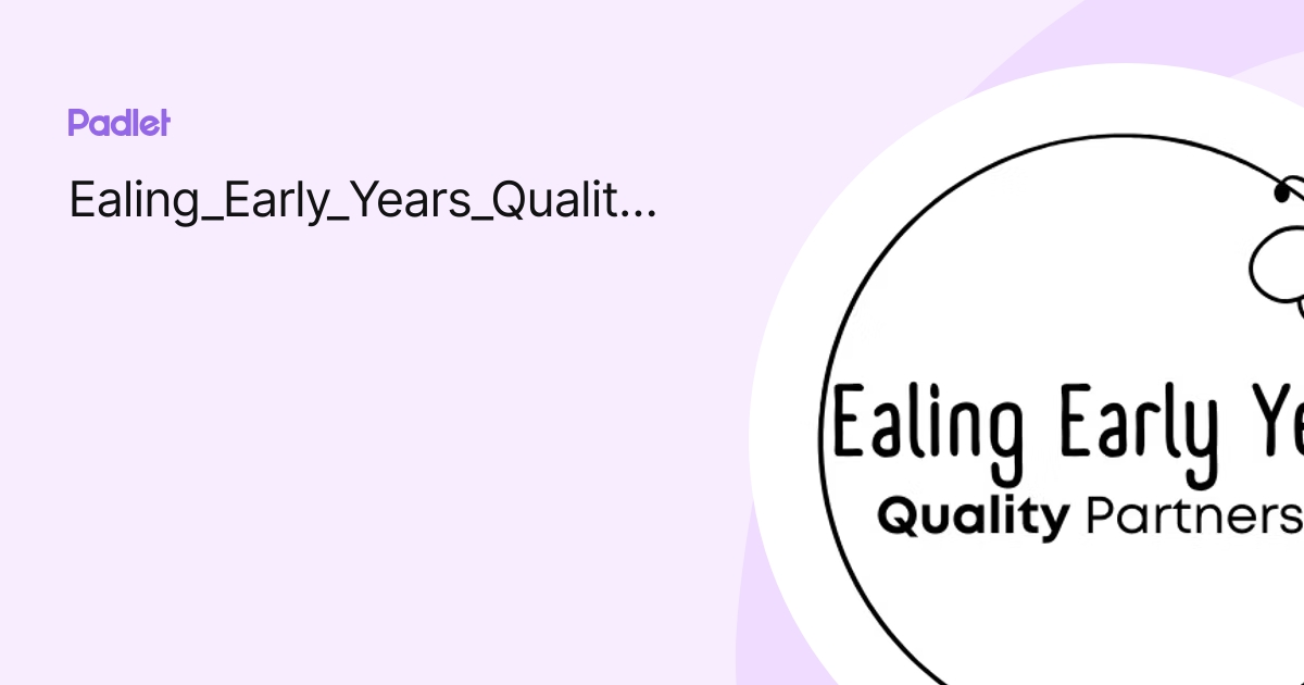 Ealing_Early_Years_Quality_Partnership profile | Padlet