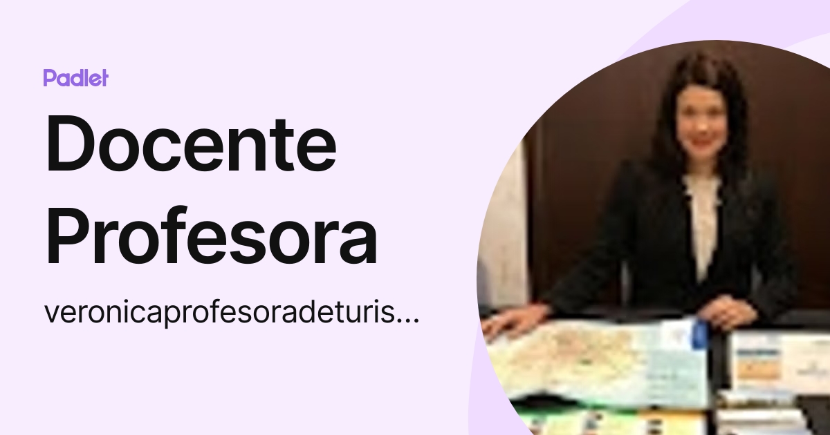 Docente Profesora (veronicaprofesoradeturismo) profile | Padlet