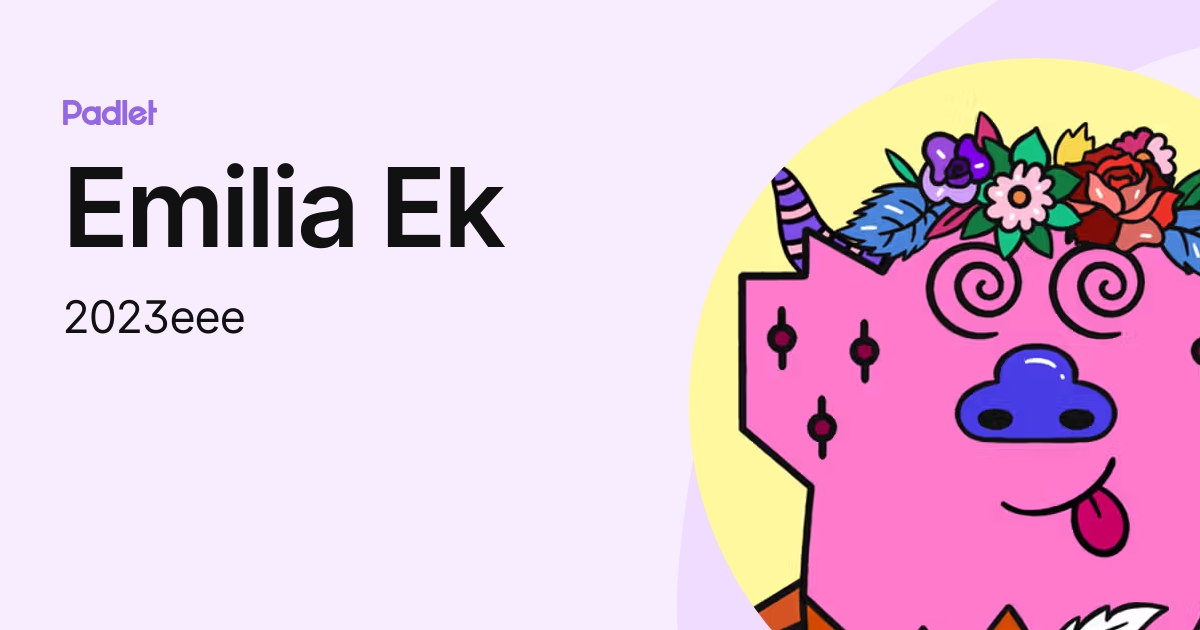 Emilia Ek (2023eee) profile | Padlet
