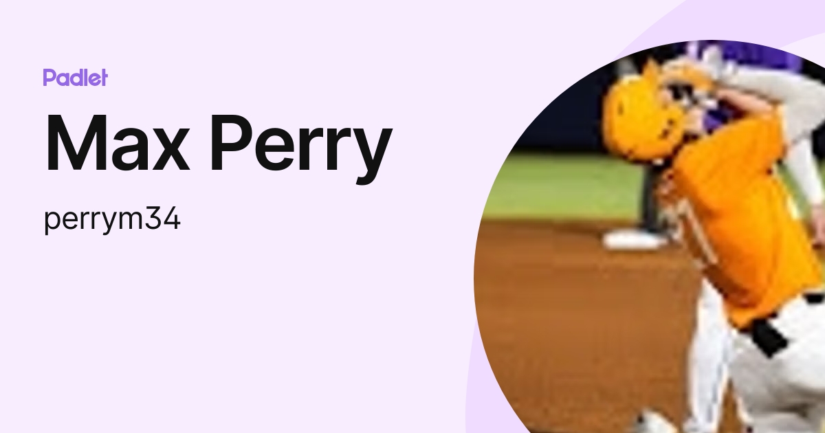 Max Perry (perrym34) profile | Padlet