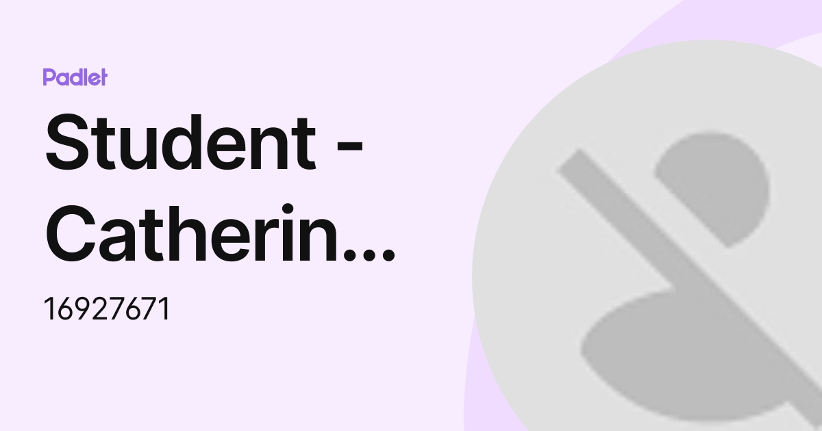Student - Catherine Chun (16927671) profile | Padlet