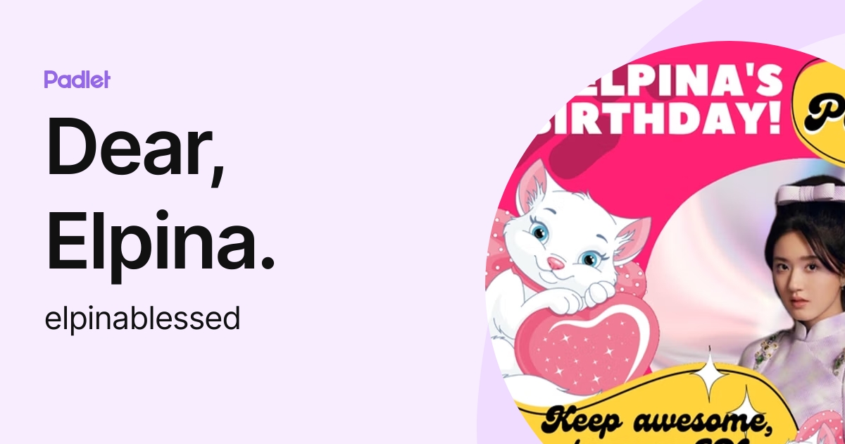 Dear, Elpina. (elpinablessed) profile | Padlet