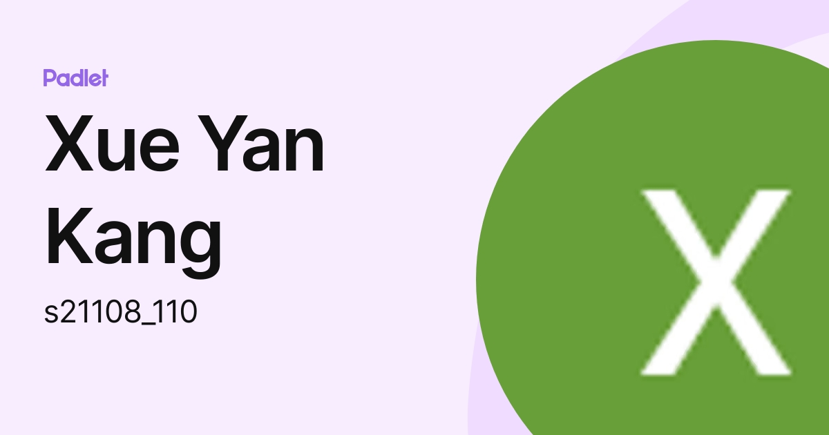 Xue Yan Kang (s2110863) profile | Padlet