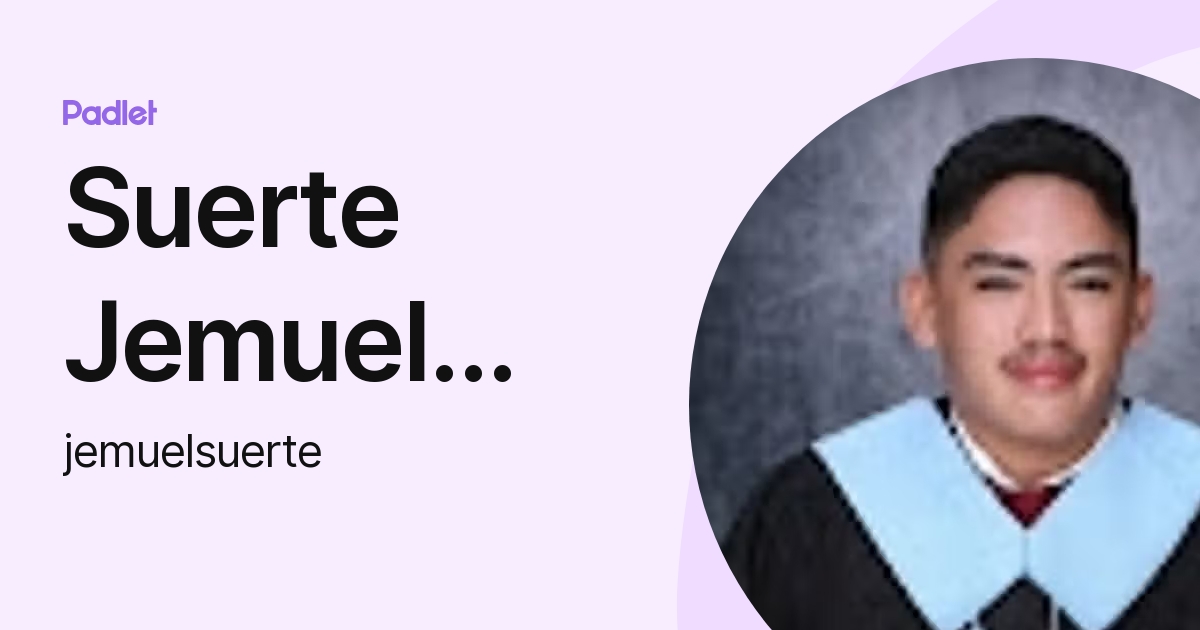 Suerte Jemuel Rhoe (jemuelsuerte) profile | Padlet