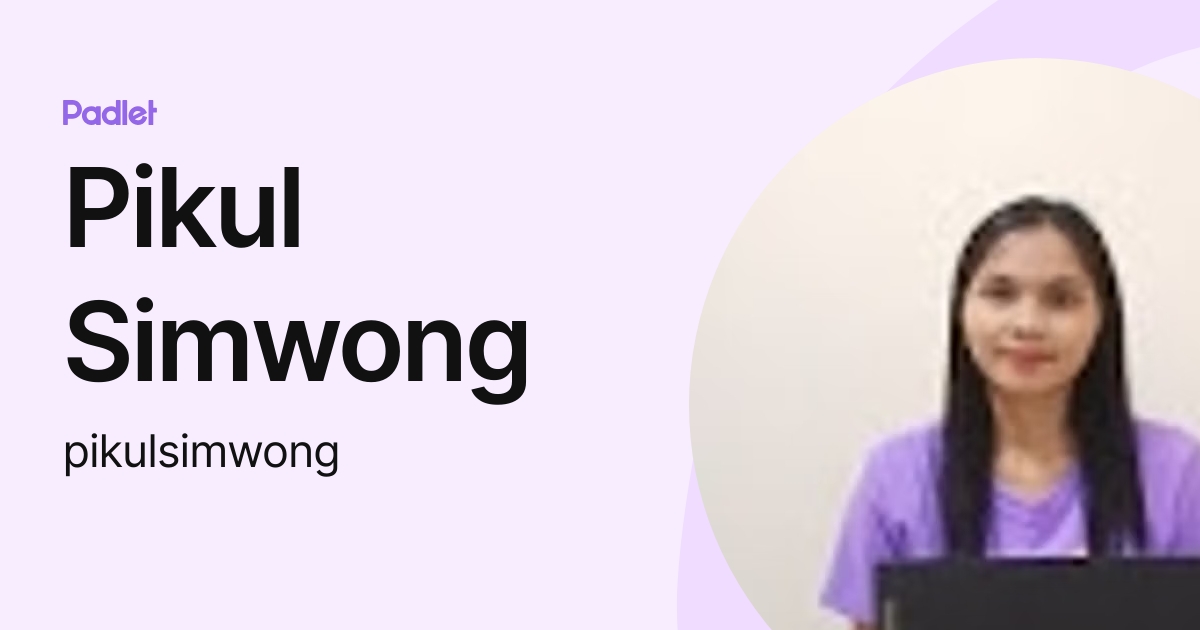 Pikul Simwong (pikulsimwong) profile | Padlet