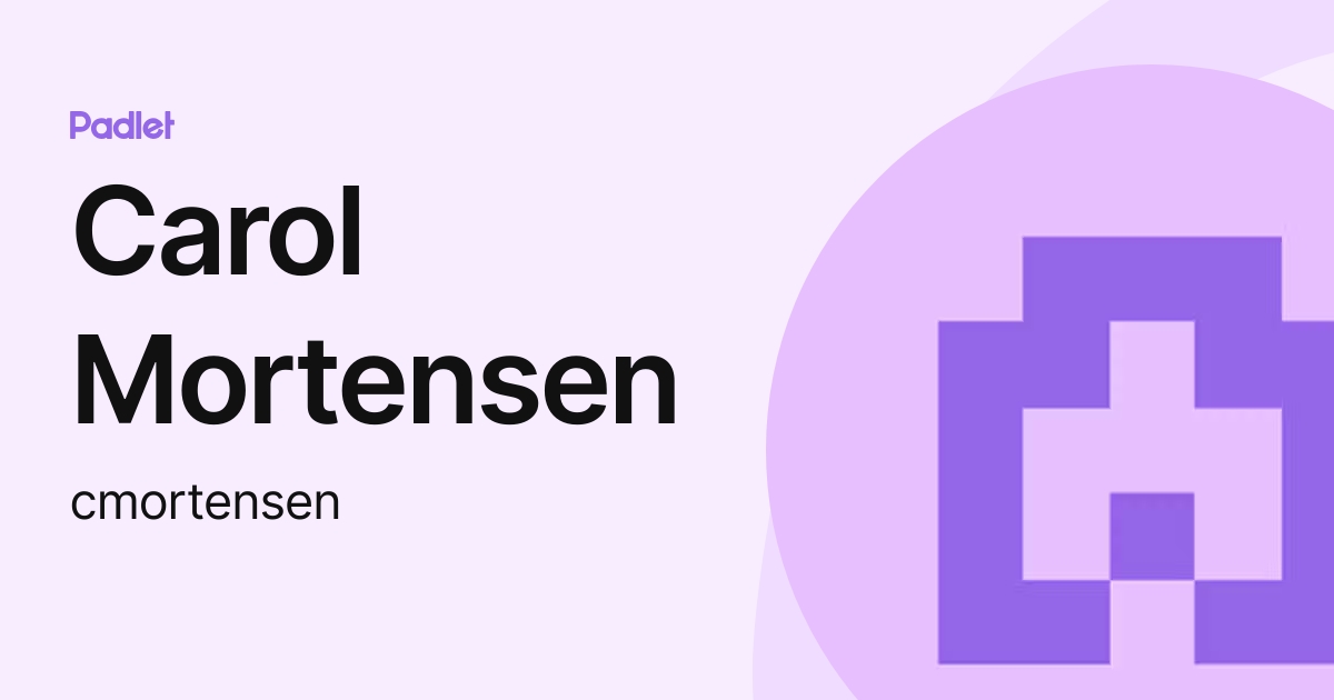 Carol Mortensen (cmortensen) profile | Padlet