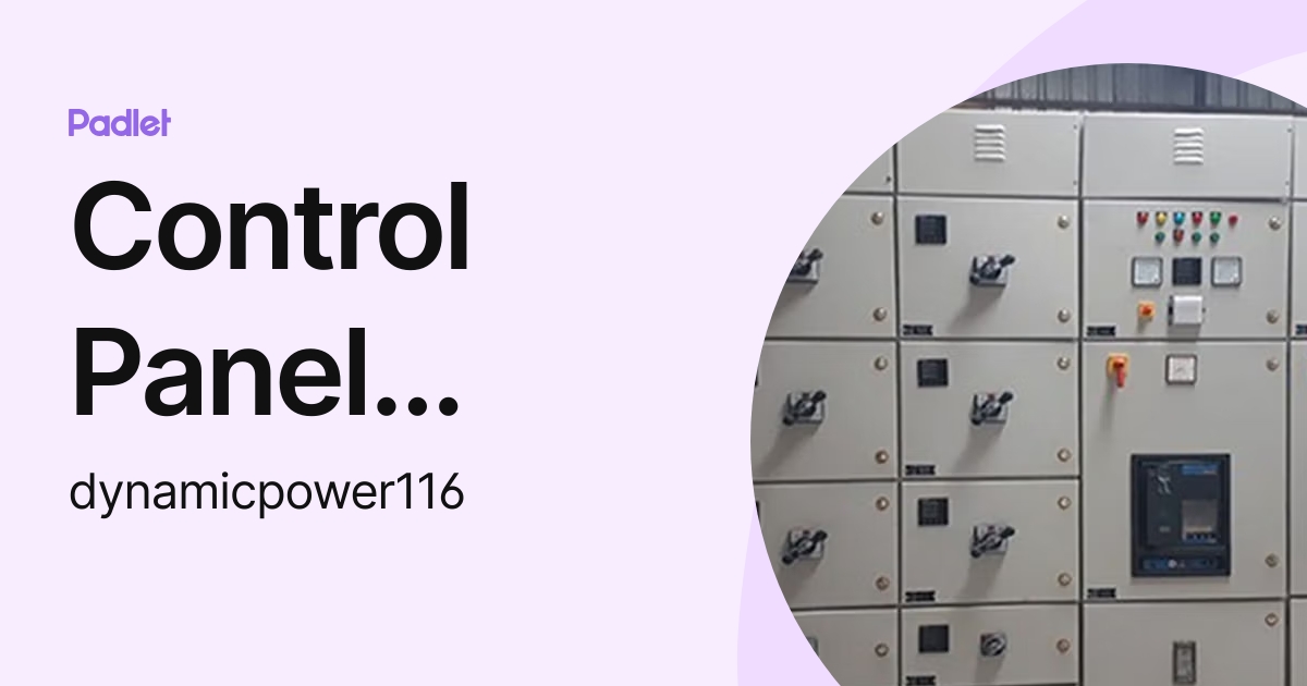 Control Panel Manufacturers (dynamicpower116) profile | Padlet