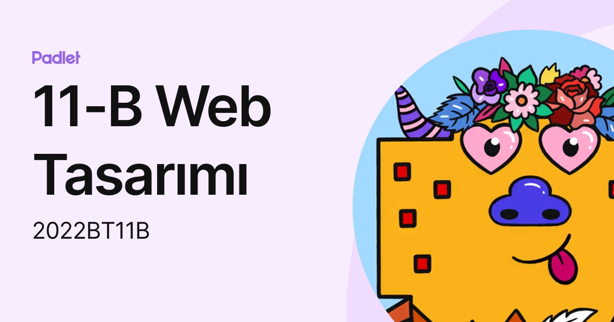 11-B Web Tasarımı (2022BT11B) profile | Padlet