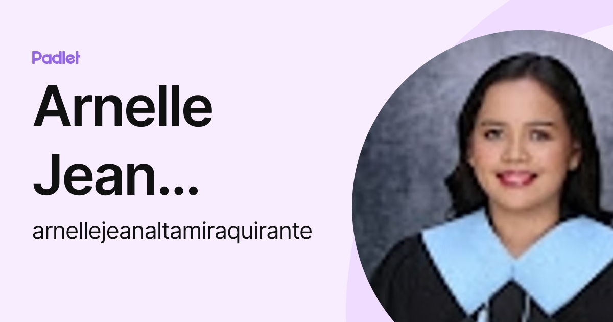 Arnelle Jean Quirante (arnellejeanaltamiraquirante) profile | Padlet