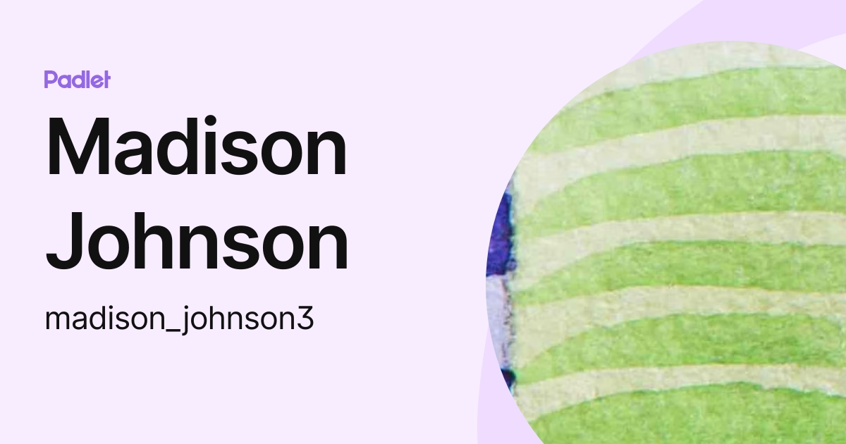 Madison Johnson (madison_johnson3) profile | Padlet