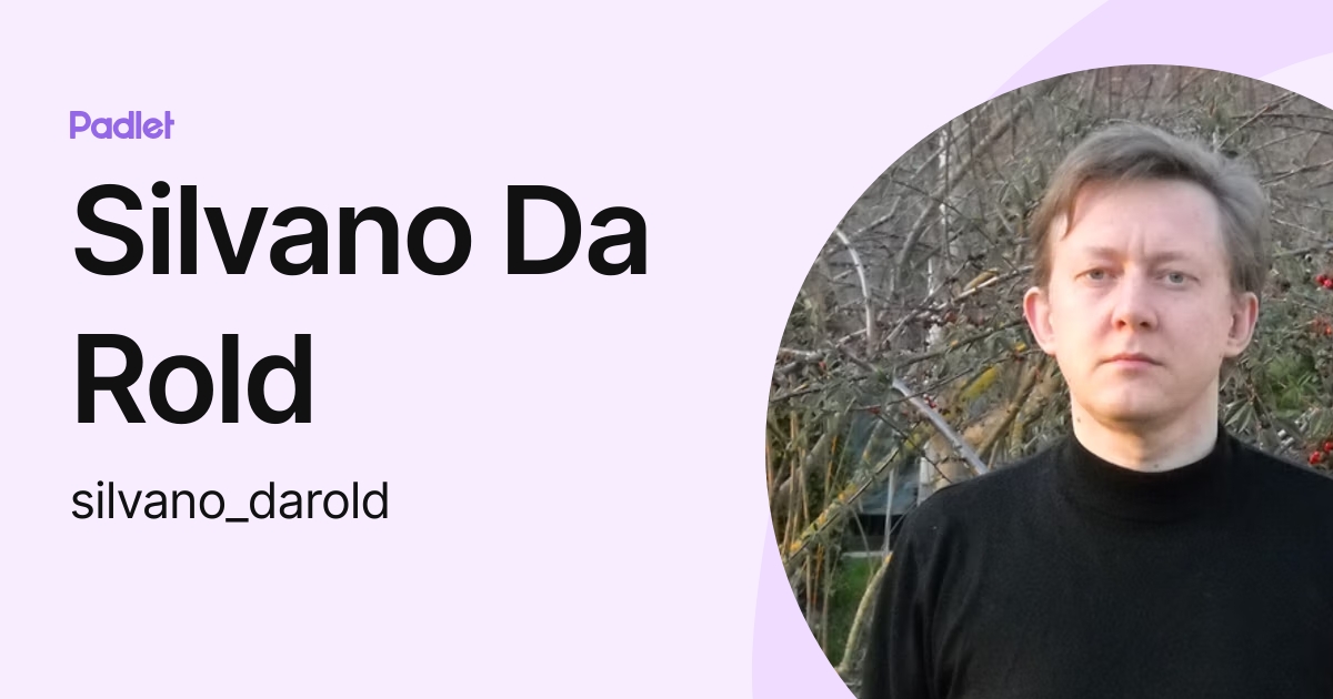 Silvano Da Rold (silvano_darold) profile | Padlet