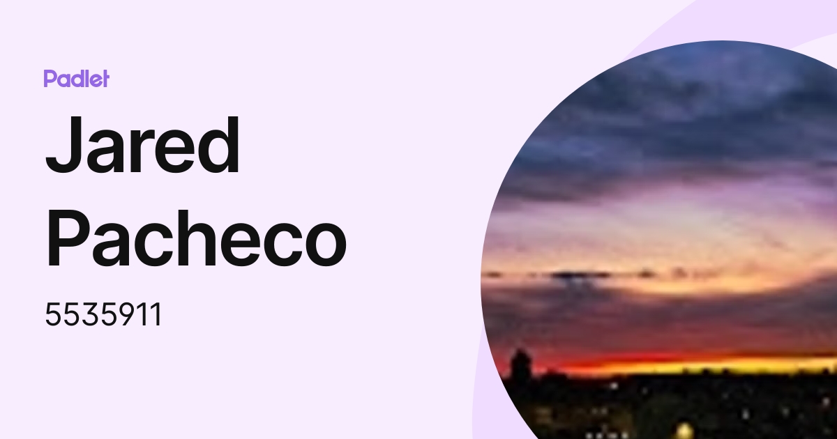 Jared Pacheco (5535911) profile | Padlet