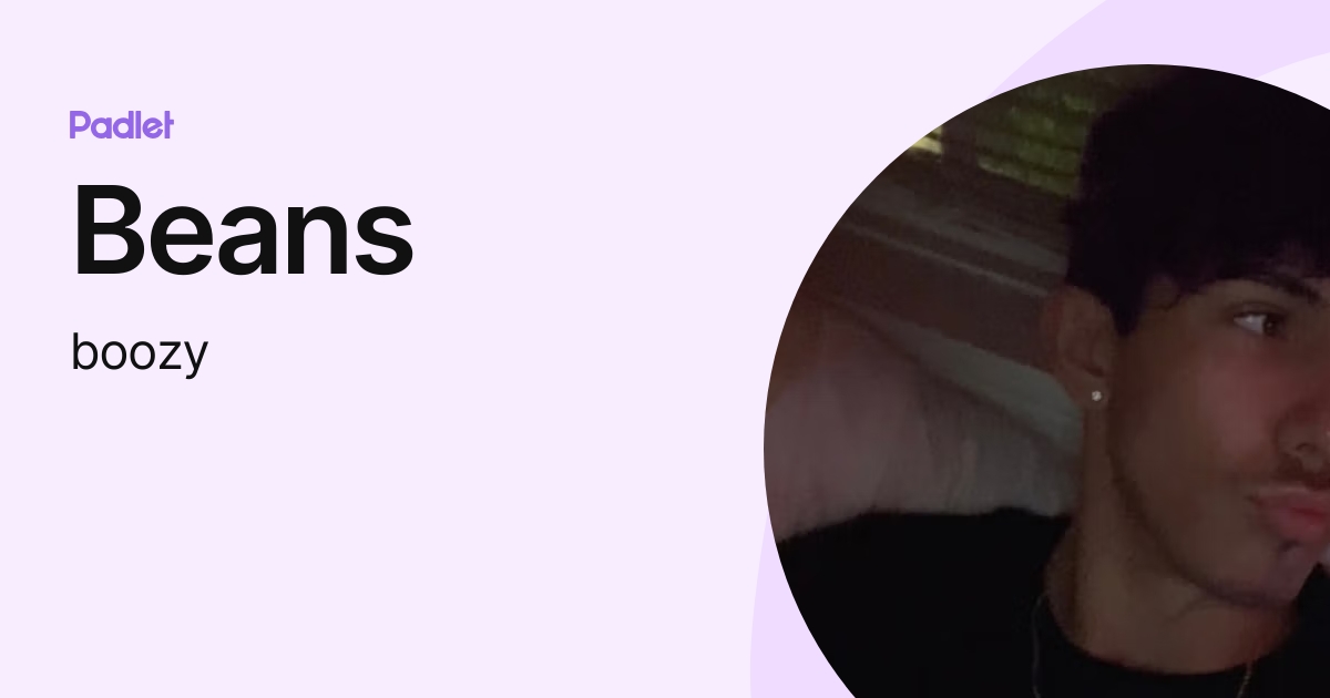 Beans (boozy) profile | Padlet