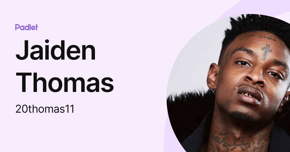 Jaiden Thomas (20thomas11) profile | Padlet