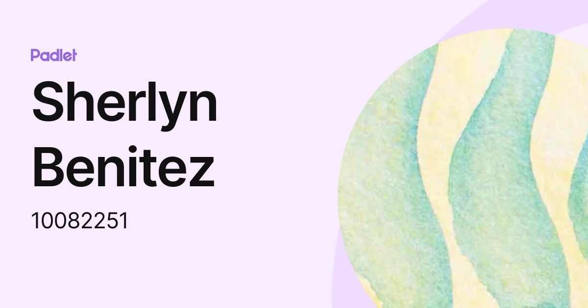 Sherlyn Benitez (10082251) profile | Padlet